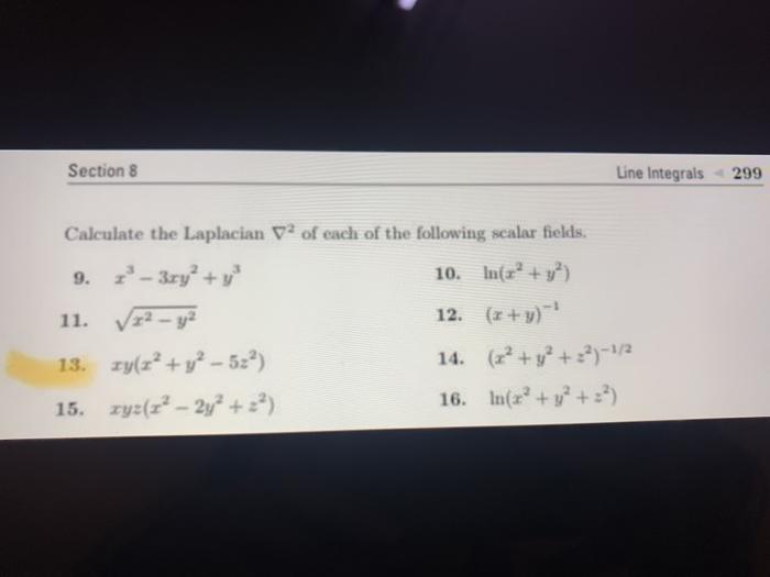 Solved Section 8 Line Integrals 299 Calculate the Laplacian | Chegg.com