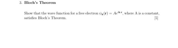 Solved 3. Bloch's Theorem Show that the wave function for a | Chegg.com