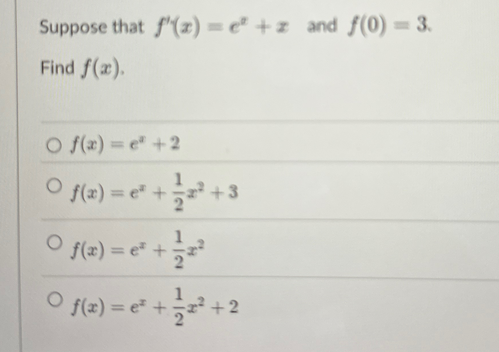 Solved By An Expert Suppose That F X Ex X ﻿and F 0 3 Find