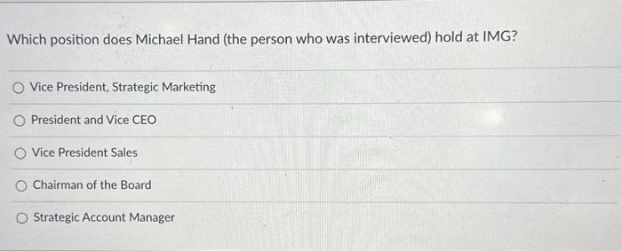 Which position does Michael Hand (the person who was | Chegg.com