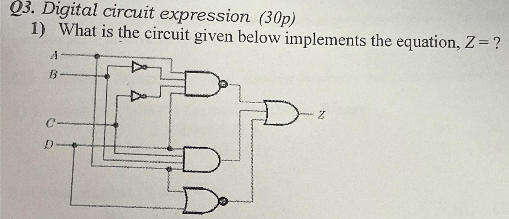 Solved Q3. ﻿Digital circuit expression (30p)What is the | Chegg.com