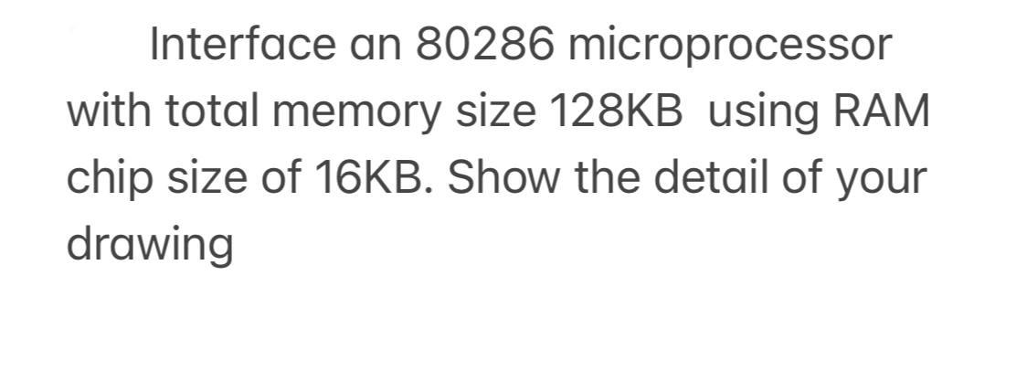Solved Interface an 80286 microprocessor with total memory | Chegg.com