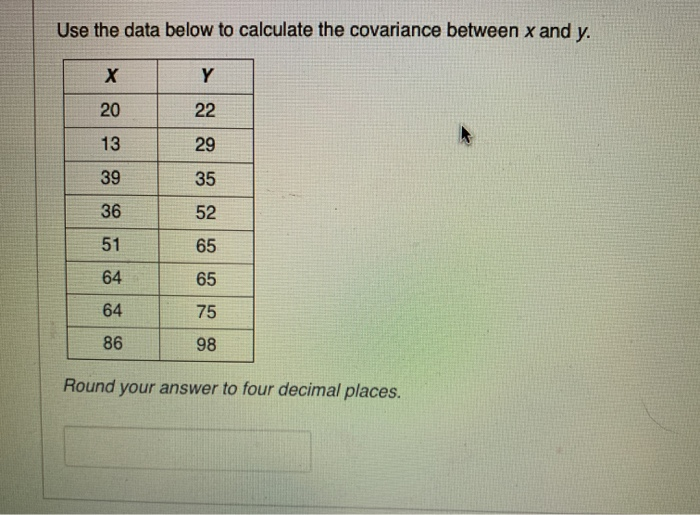Solved Use the data below to calculate the covariance | Chegg.com