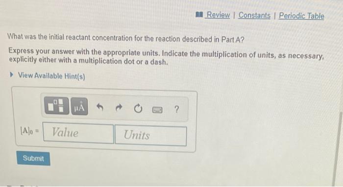 Solved The Reactant Concentration In A Zero Order Reaction