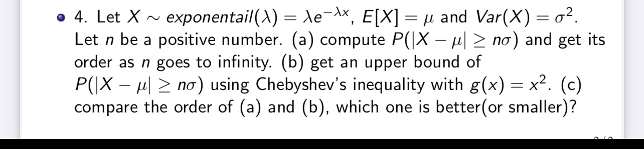 Solved Let x∼ ﻿exponentail (λ)=λe-λx,E[x]=μ ﻿and Var(x)=σ2. | Chegg.com