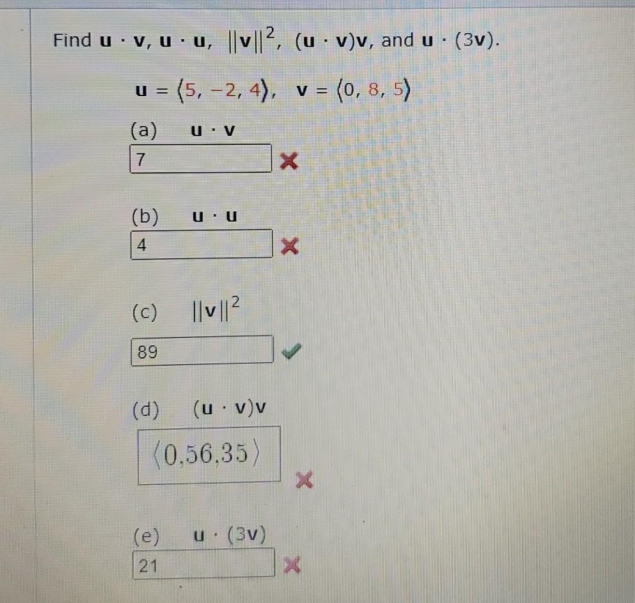 Solved Find u V, UU, || V ||2, (u • v)v, and u · (3v). u = | Chegg.com Solved Find u V, UU, || V ||2, (u • v)v, and u · (3v). u = | Chegg.com