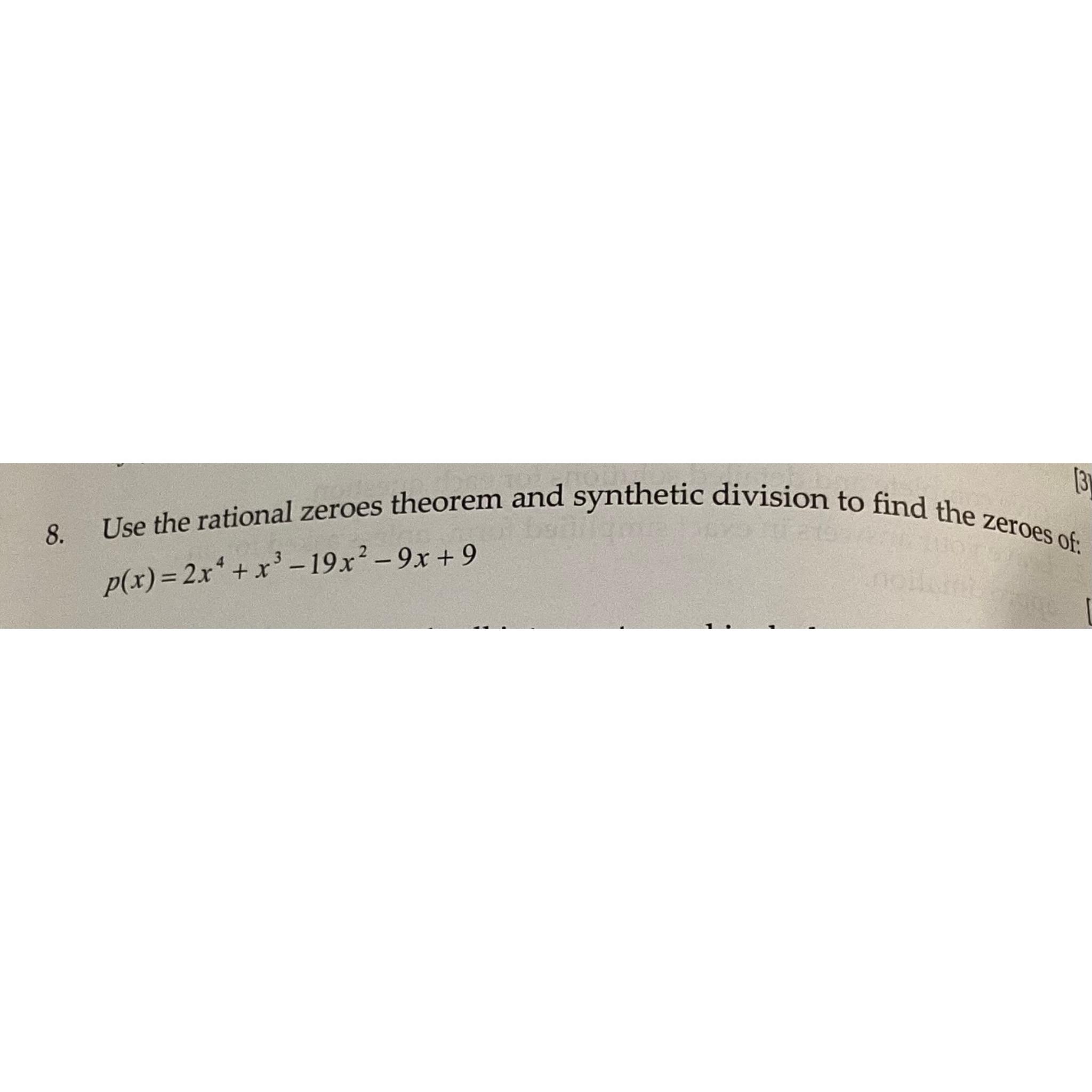 Solved Use the rational zeroes theorem and synthetic | Chegg.com