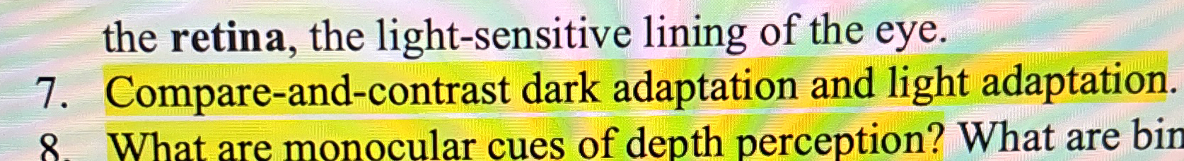 Solved 7. ﻿Compare-and-contrast dark adaptation and light | Chegg.com