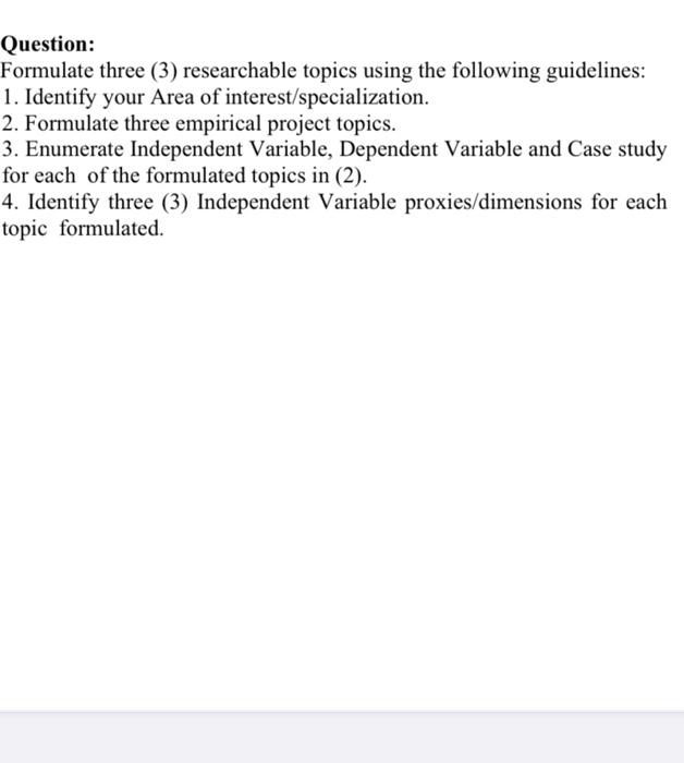Solved Question: Formulate three (3) researchable topics | Chegg.com