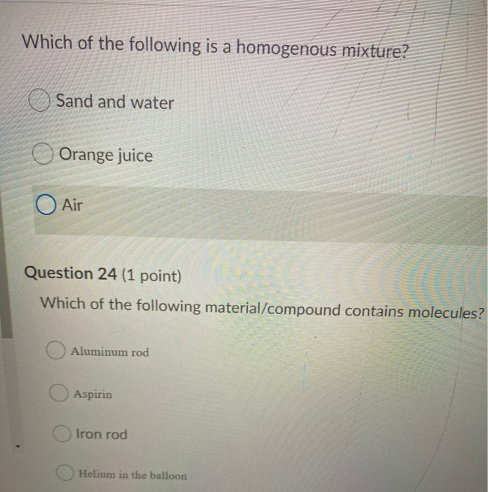 Solved Which of the following is a homogenous mixture? Sand | Chegg.com