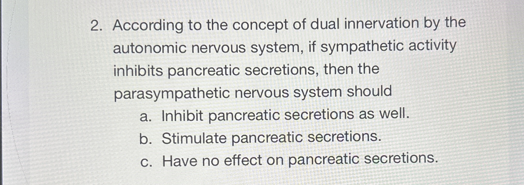 Solved According to the concept of dual innervation by the | Chegg.com