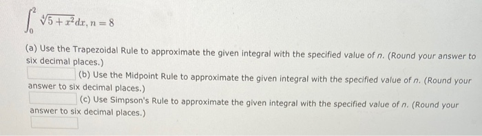 Solved use trapezoidal, midpoint and simpsons rule given the | Chegg.com
