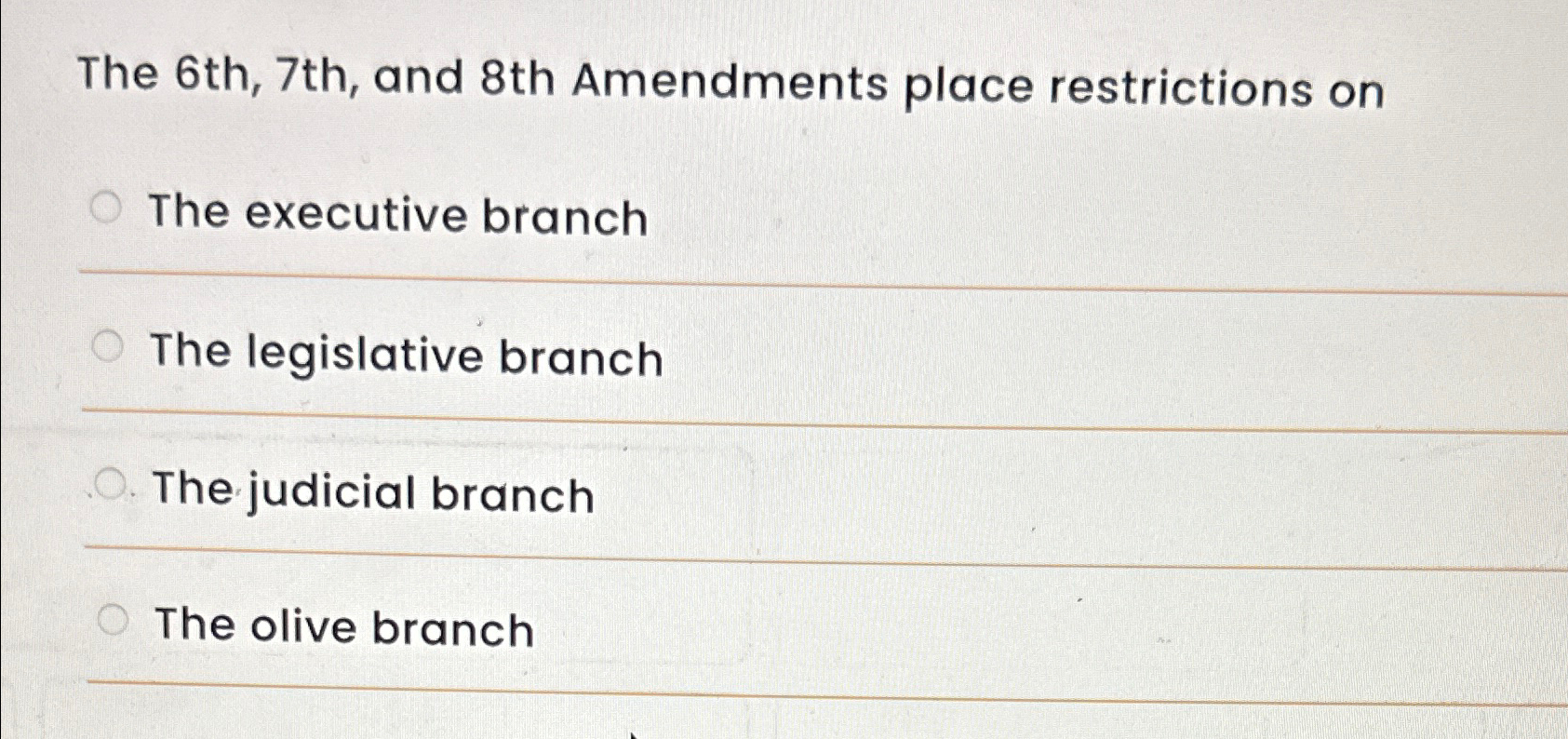 Solved The 6th, 7th, ﻿and 8th Amendments place restrictions | Chegg.com