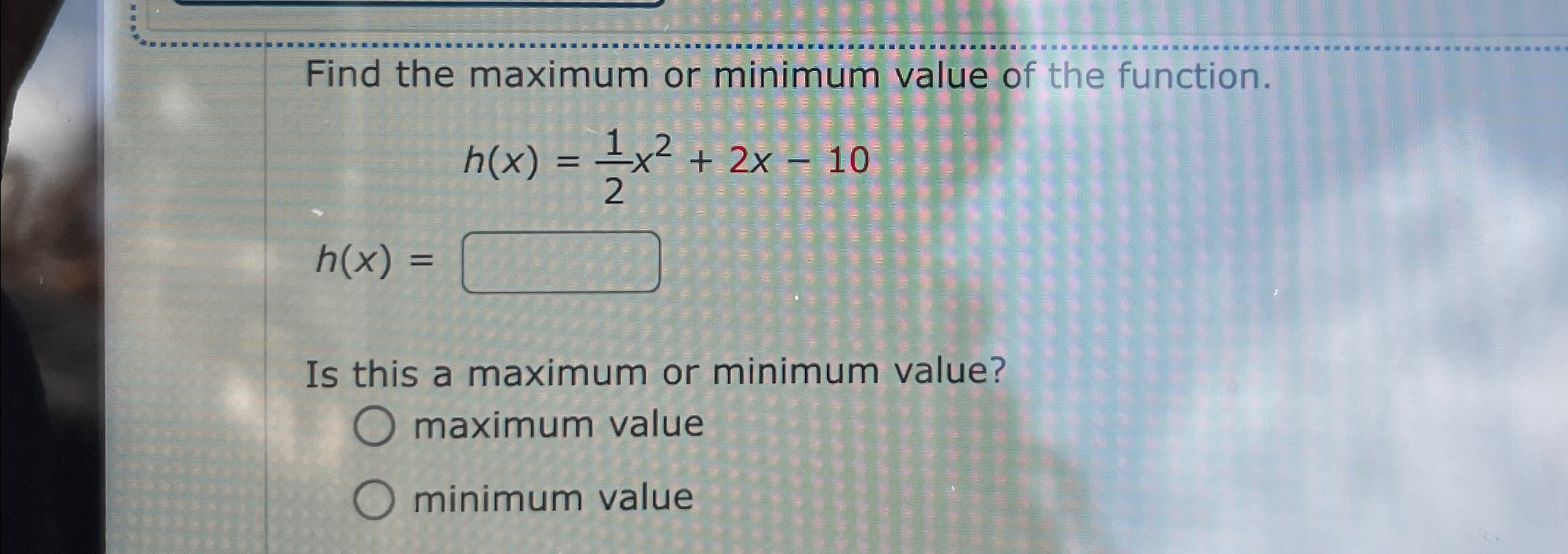 Solved Find the maximum or minimum value of the | Chegg.com