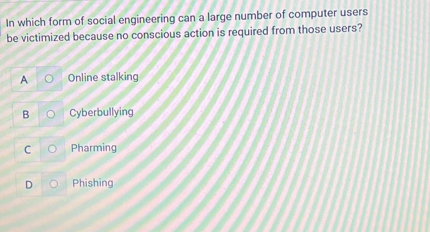 Solved In which form of social engineering can a large | Chegg.com