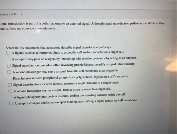 Solved estion 1 ﻿of 40ignal transduction is part of a cell's | Chegg.com