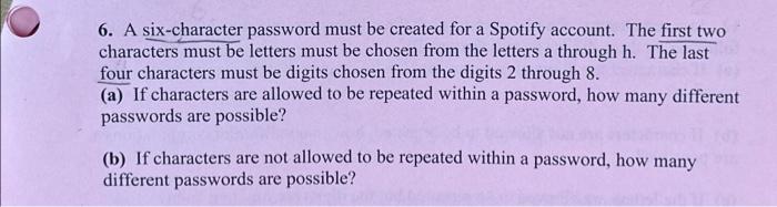 Solved 6. A six-character password must be created for a | Chegg.com