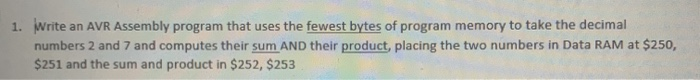 Solved 1. Write an AVR Assembly program that uses the fewest | Chegg.com
