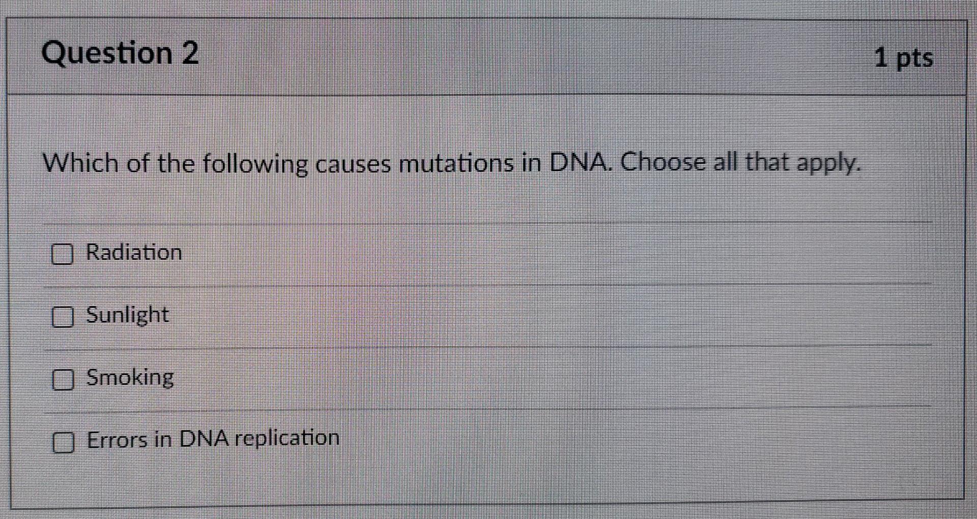 Solved Which of the following causes mutations in DNA. | Chegg.com