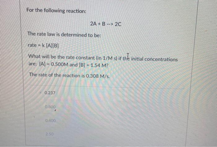 Solved For the following reaction: \\[ 2 | Chegg.com