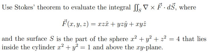 Solved Use Stokes' theorem to evaluate the integral | Chegg.com