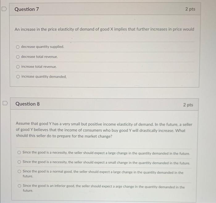 Solved D Question 7 2 pts An increase in the price | Chegg.com