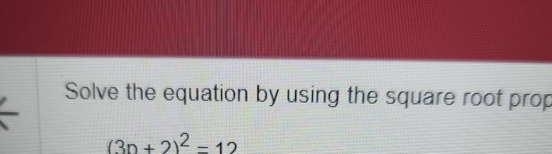 Solved Solve the equation by using the square root | Chegg.com