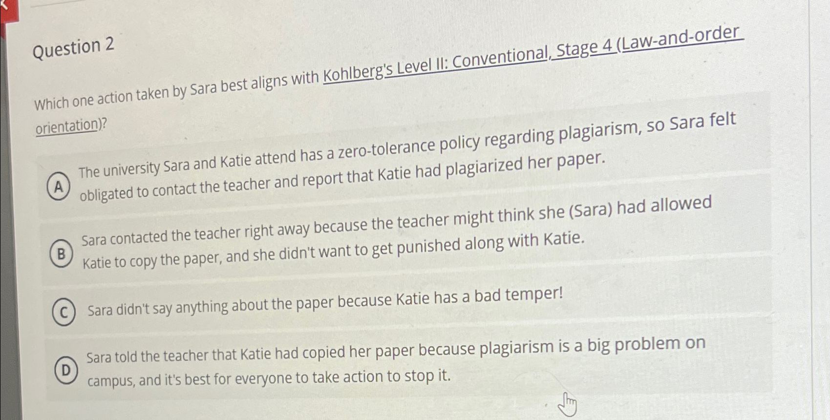 Solved Question 2Which one action taken by Sara best aligns | Chegg.com