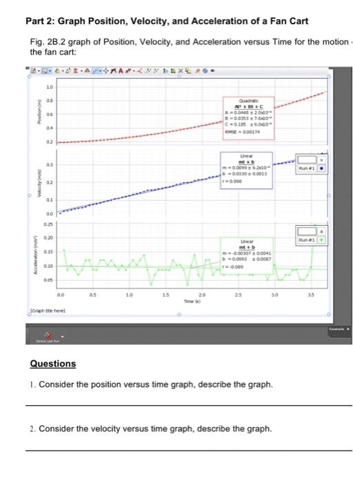 Solved Part 2: Graph Position, Velocity, and Acceleration of | Chegg.com