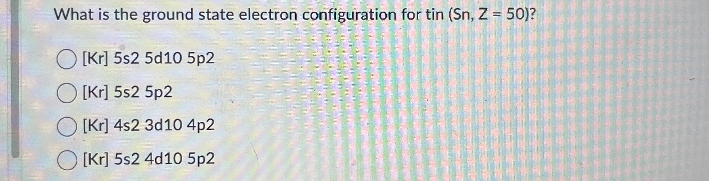 Solved What is the ground state electron configuration for | Chegg.com