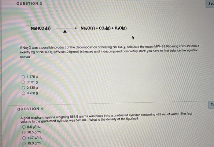 Solved QUESTION 3 2 pc NaHCO3(s) Na2O(s) + CO2(g) + H2O(g) | Chegg.com