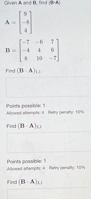 Solved Given A and B, find (B.A) | Chegg.com