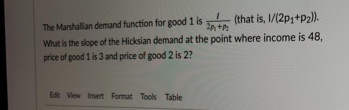 Solved I The Marshallian demand function for good 1 is (that | Chegg.com