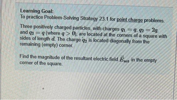 Solved Learning Goal: To practice Problem-Solving Strategy | Chegg.com