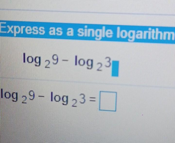 Solved Express as a single logarithm log 29 - log 231 log 29 | Chegg.com