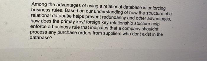 Solved Among the advantages of using a relational database | Chegg.com