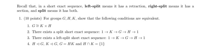 Solved Recall that, in a short exact sequence, left-split | Chegg.com