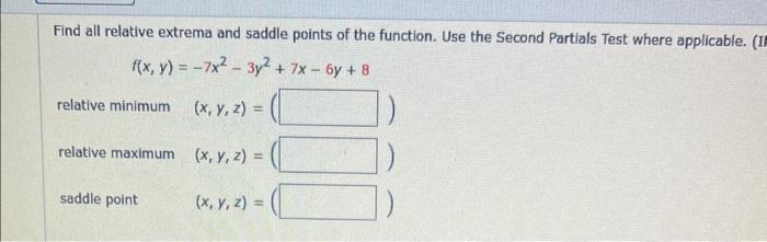 Solved Find all relative extrema and saddle points of the | Chegg.com