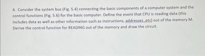 Solved 4. Consider the system bus (Fig. 5.4) connecting the | Chegg.com