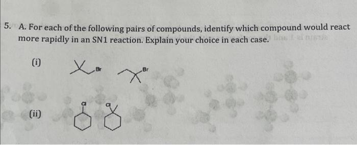 Solved 5. A. For each of the following pairs of compounds, | Chegg.com