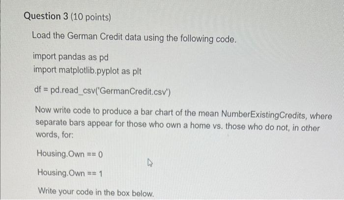 Solved Load the German Credit data using the following code. | Chegg.com