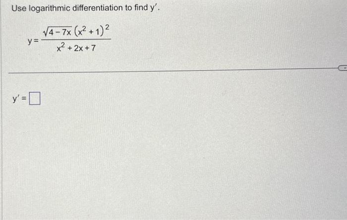 Solved Use logarithmic differentiation to find y′. | Chegg.com