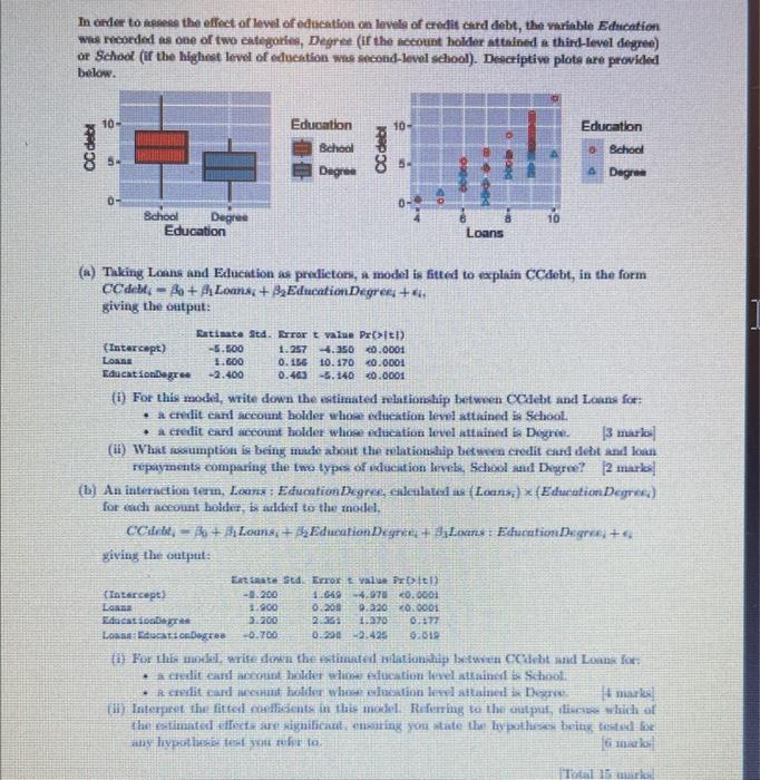 Solved Question 4 In order to assess the effect of level of | Chegg.com
