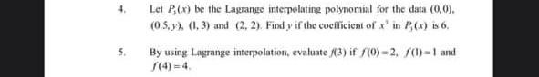 Solved 4. Let P9(x) be the Lagrange interpolating polynomial | Chegg.com