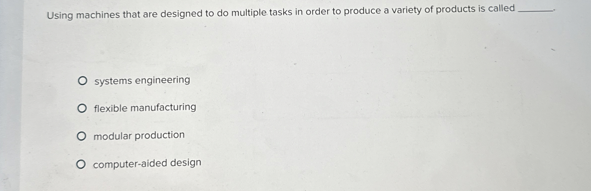 Solved Using machines that are designed to do multiple tasks | Chegg.com