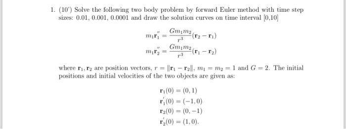 Solved 1. (10') Solve the following two body problem by | Chegg.com