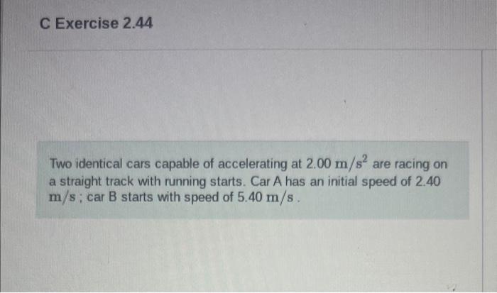 Solved Two identical cars capable of accelerating at 2.00 | Chegg.com