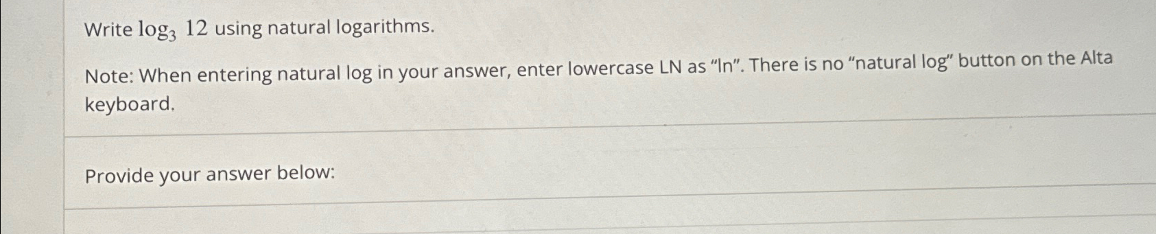 Solved Write log312 ﻿using natural logarithms.Note: When | Chegg.com