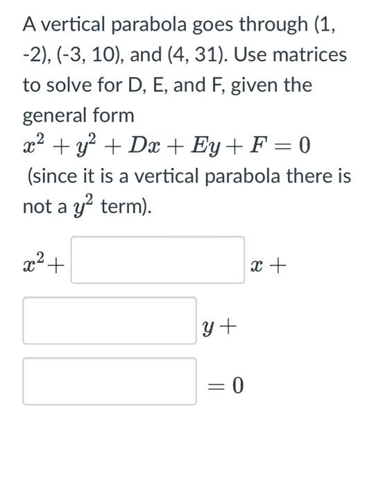 Solved A vertical parabola goes through (1, −2),(−3,10), and | Chegg.com