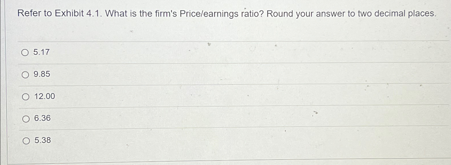 Solved Refer to Exhibit 4.1. ﻿What is the firm's | Chegg.com